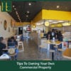 Tips To Owning Your Own Commercial Property