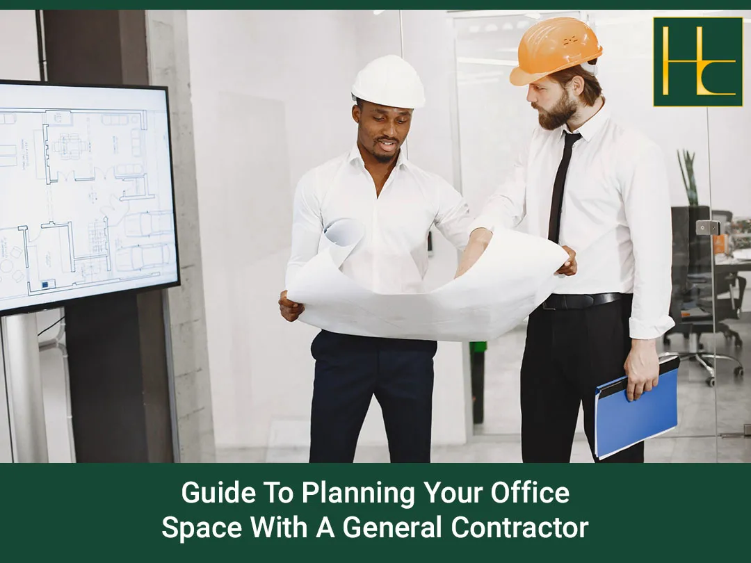 Guide To Planning Your Office Space With A General Contractor - Hybrid ...