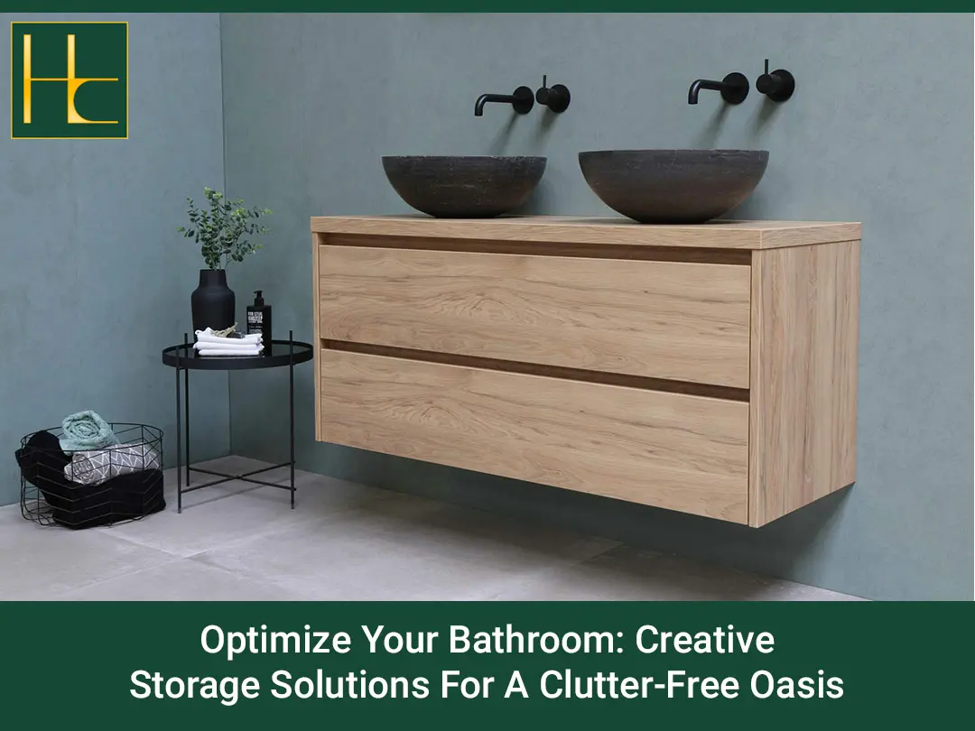 Optimize Your Bathroom: Creative Storage Solutions For a Clutter-Free Oasis